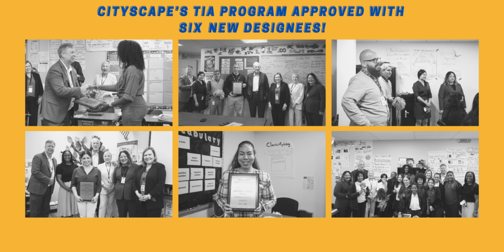Cityscape’s TIA Program Approved with Six New Designees! - Cityscape Schools