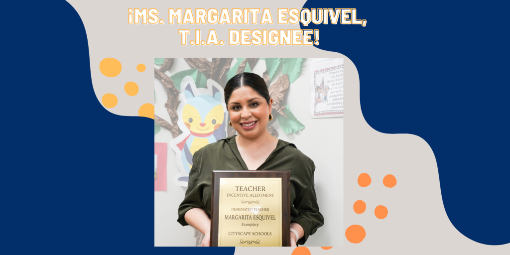 Ms. Margarita Esquivel, TIA Designee for the 2021-2022 School Year! - Cityscape Schools